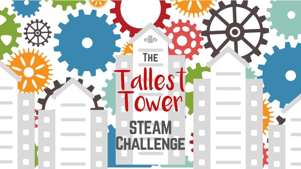 Tallest Tower STEM Challenge with Only Two Materials - Our Family Code