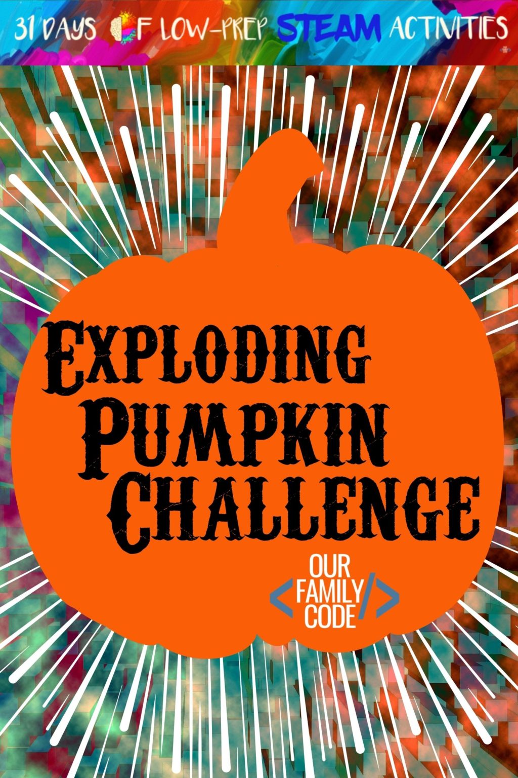 Exploding Pumpkin STEAM: 4 Fall Pumpkin Activities - Our Family Code