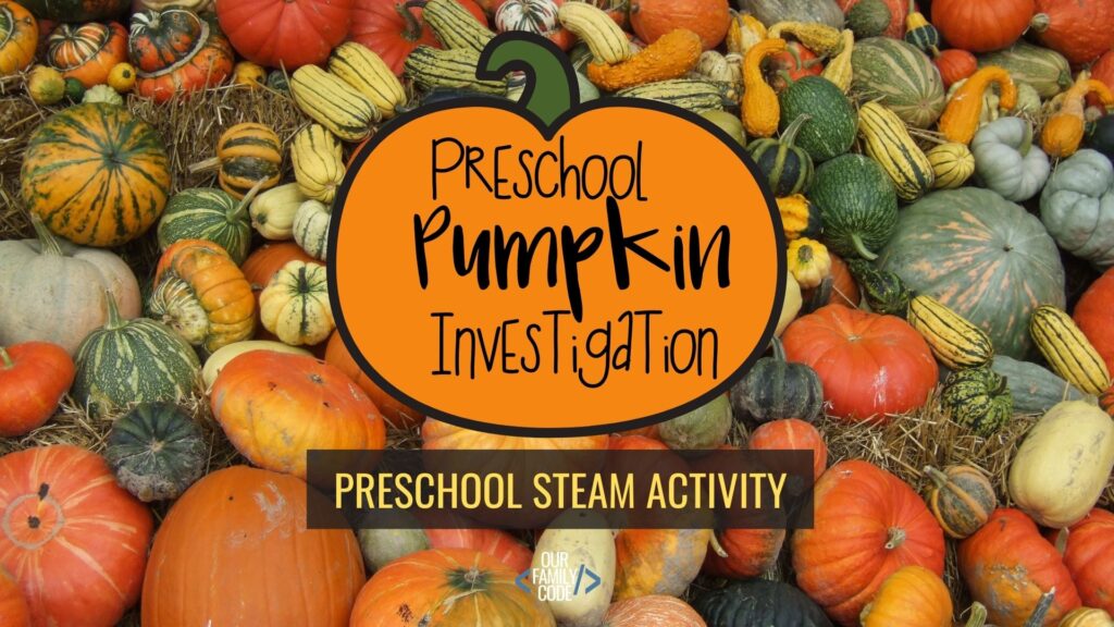 Pumpkin 5 Senses Preschool Science Investigation - Our Family Code
