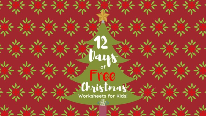 12 Days of Free Christmas Worksheets for Kids! - Our Family Code
