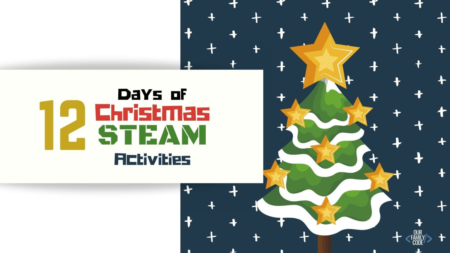 12 Days of Christmas STEAM Activities for Kids - Our Family Code