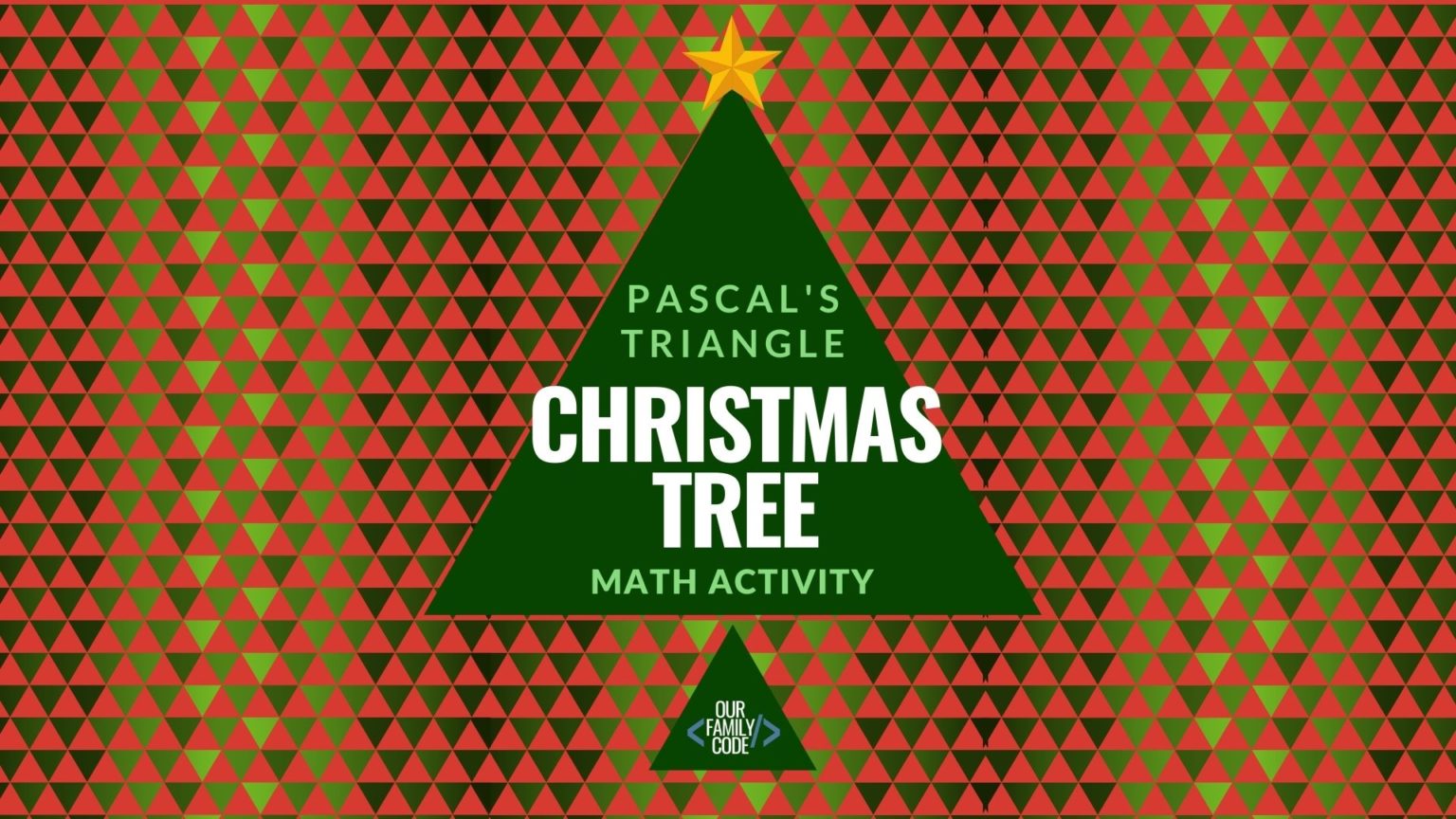 Pascal's Triangle Christmas Tree Patterns Math Activity - Our Family Code