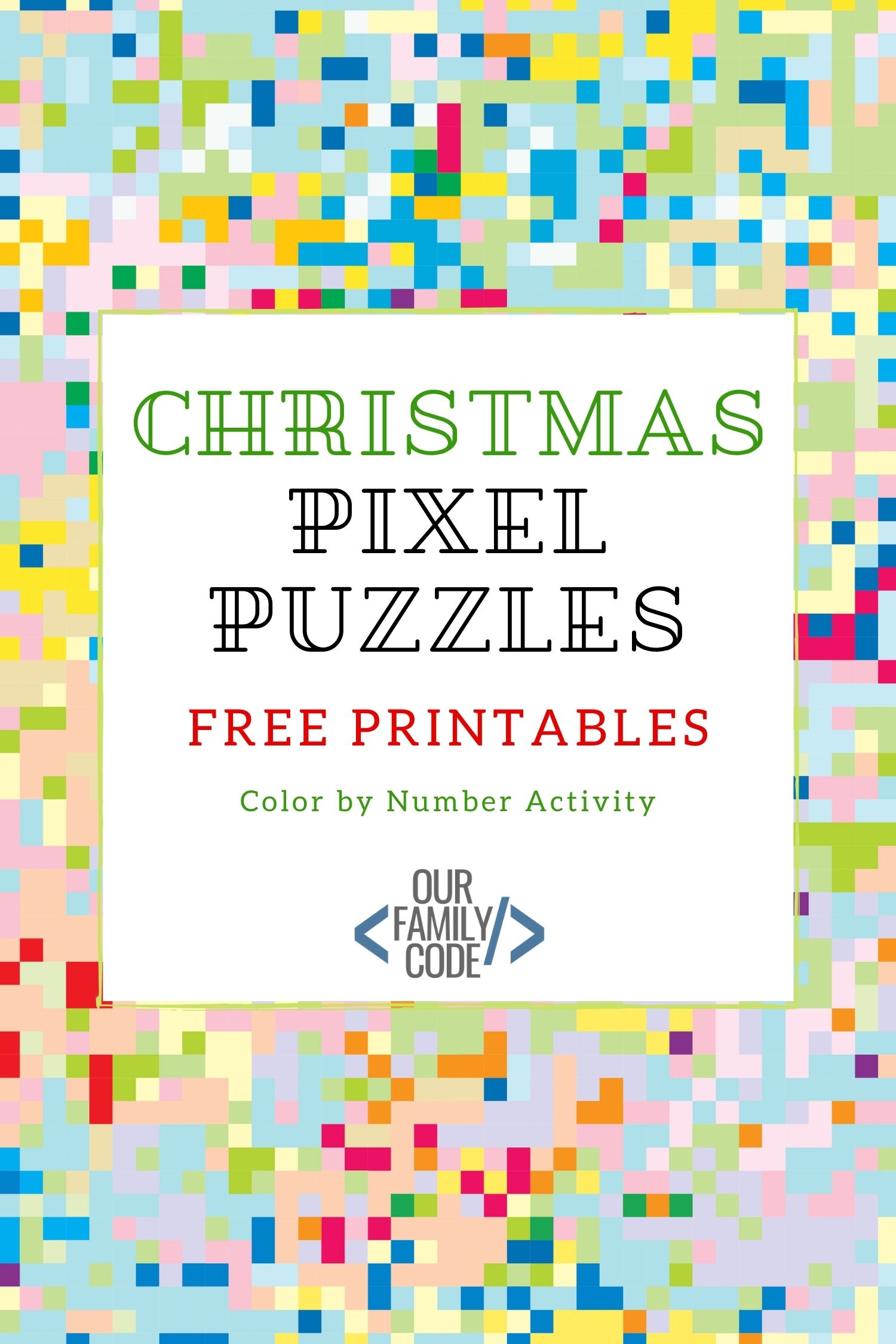 Christmas Pixel Puzzles: Free Color by Number Activity - Our Family Code