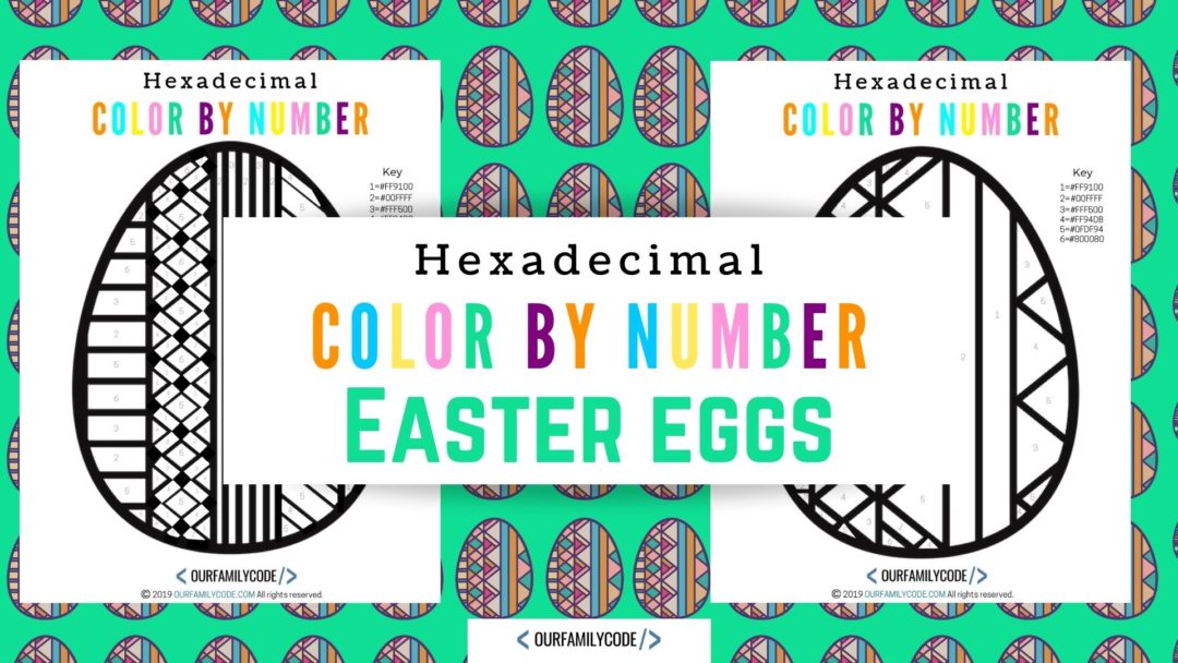Hexadecimal Color by Number Easter Eggs - Our Family Code