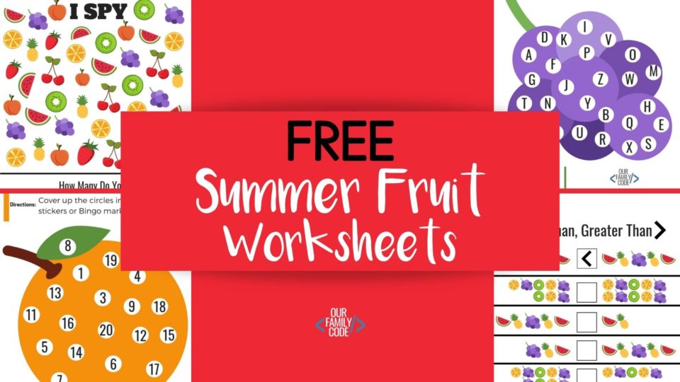 Grab these Free Summer Fruit Worksheets for Kids - Our Family Code