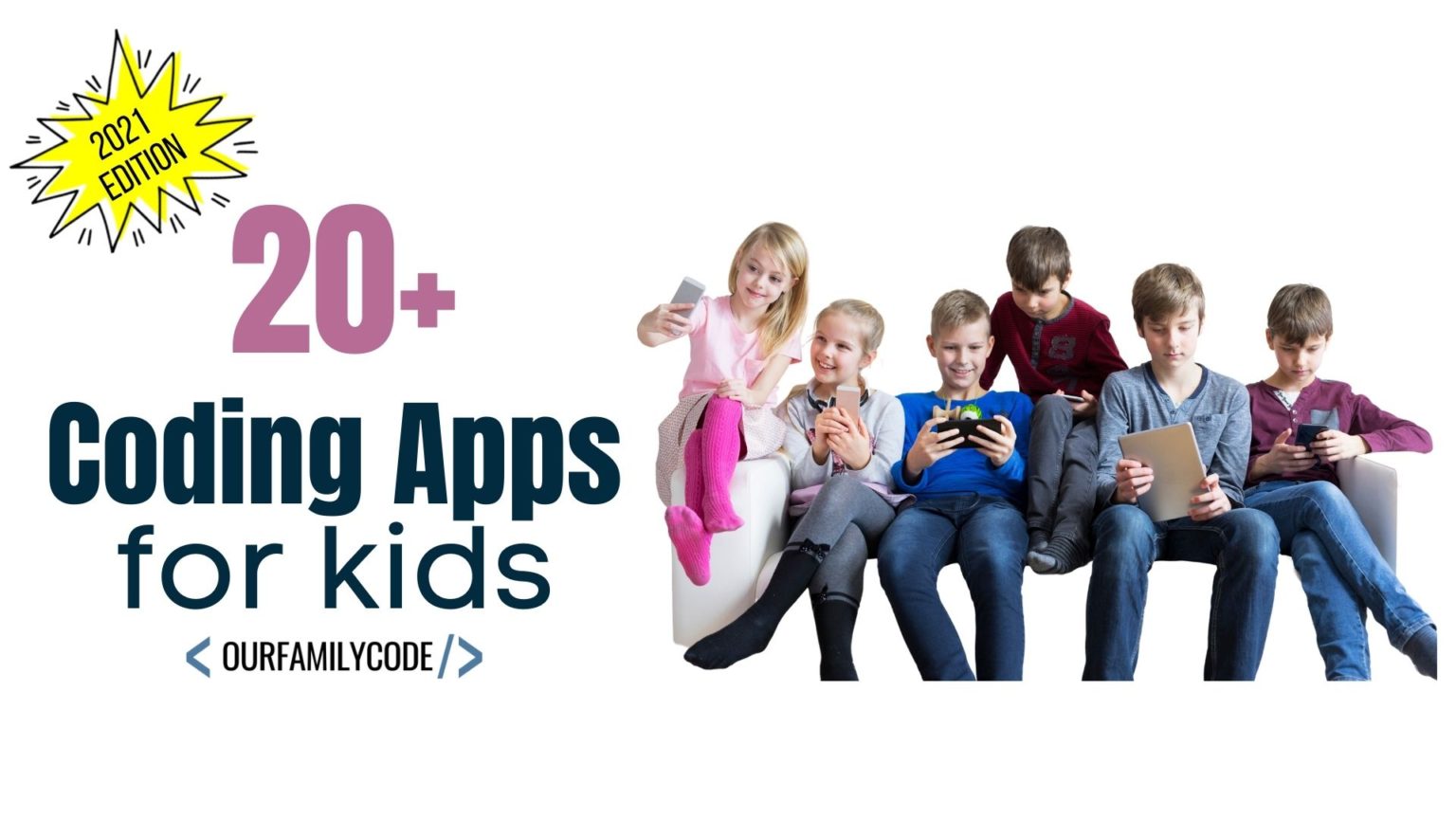 20+ Coding Apps for Kids - Our Family Code