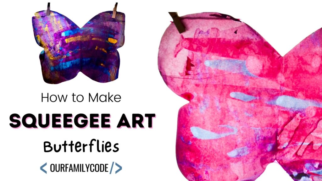 Squeegee Art Butterfly Process Art Activity - Our Family Code