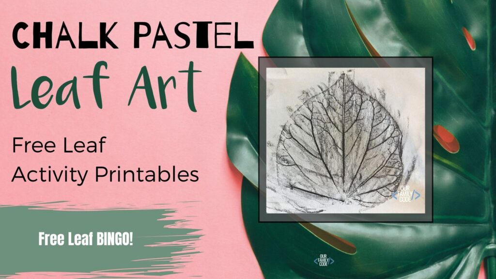Chalk Pastel Leaf Rubbings STEAM Activity - Our Family Code